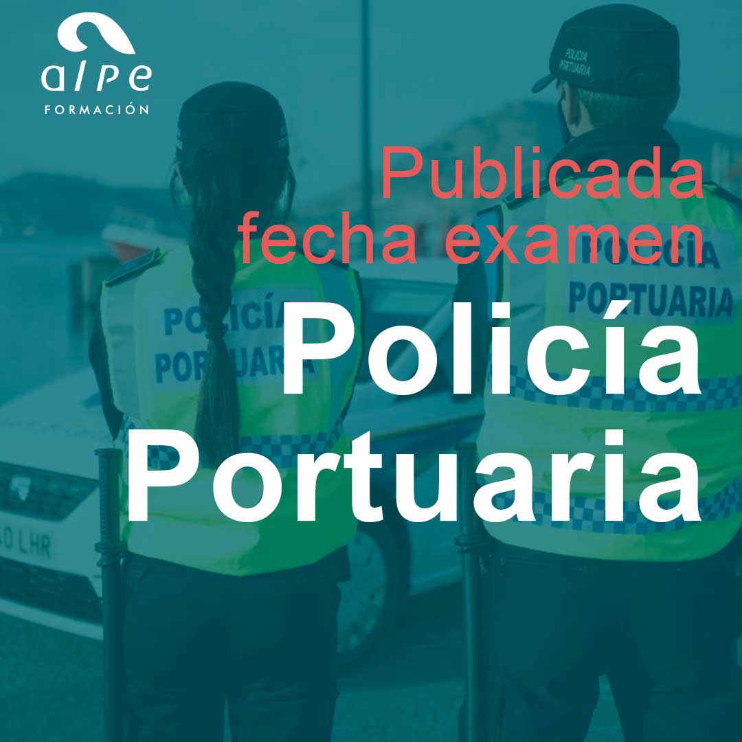 Confirmada la Fecha del Examen de Policía Portuaria en Santander — Alpe